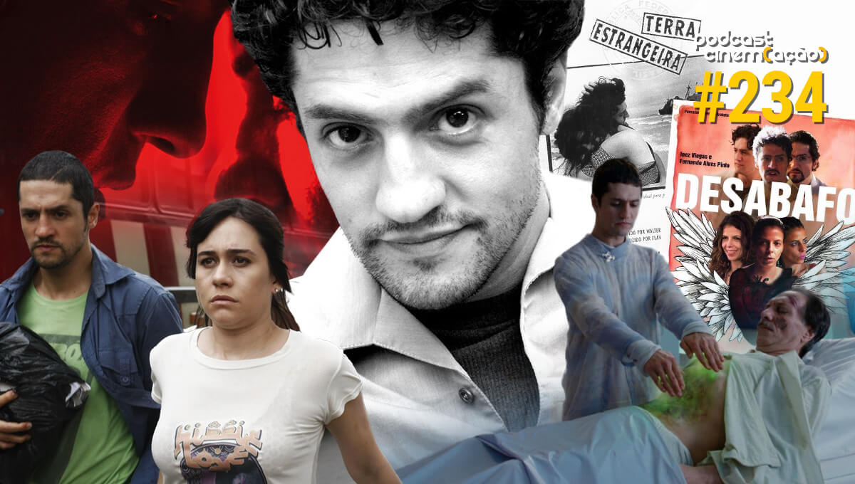 Podcast Cinem(ação) #234: Fernando Alves Pinto - Ator brasileiro, terra ...